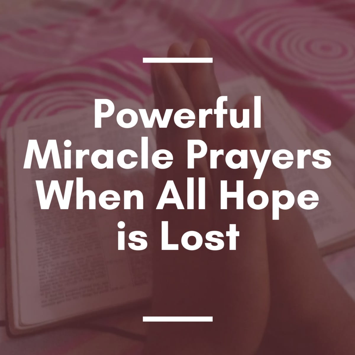 15 Powerful Miracle Prayers When All Hope is Lost | Akatk